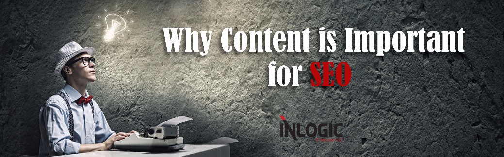 Why Content is Important for SEO Dubai - inlogic